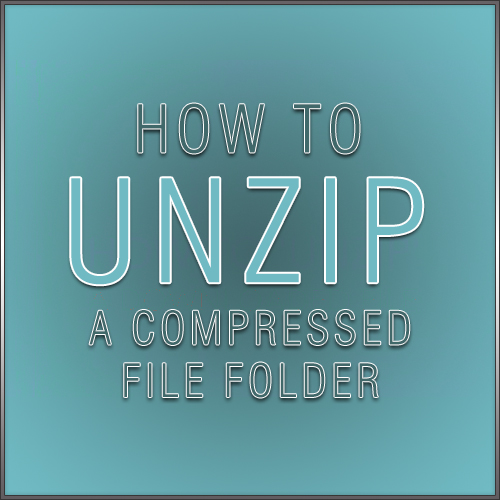 How To Extract A Zipped File Folder – GENTLEMAN CRAFTER
