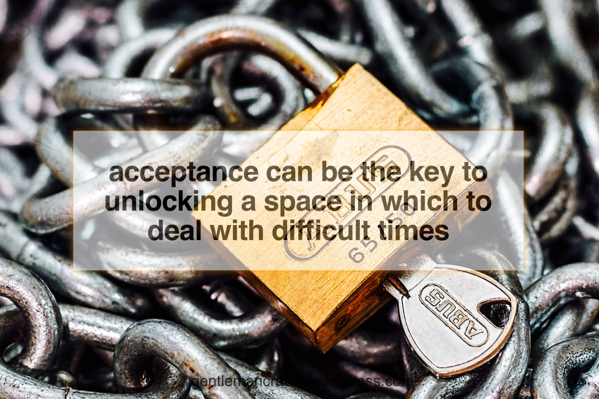 Acceptance Can Be The Key – GENTLEMAN CRAFTER