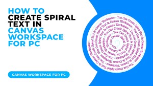 Creating Spiral Text in Canvas Workspace – GENTLEMAN CRAFTER