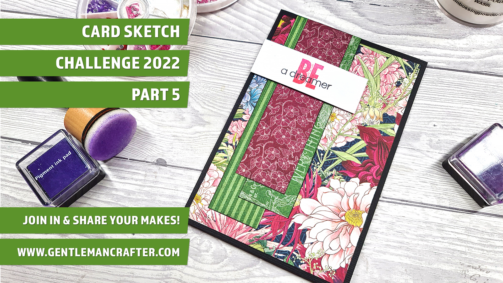 Card Sketch Challenge 2022 Part 5 – GENTLEMAN CRAFTER